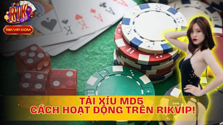 Tài Xỉu MD5 Là Gì Trên Rikvip?